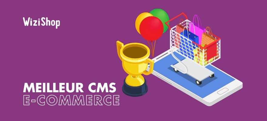 Les 7 Meilleurs CMS E-commerce de 2025 [Test & Comparatif]