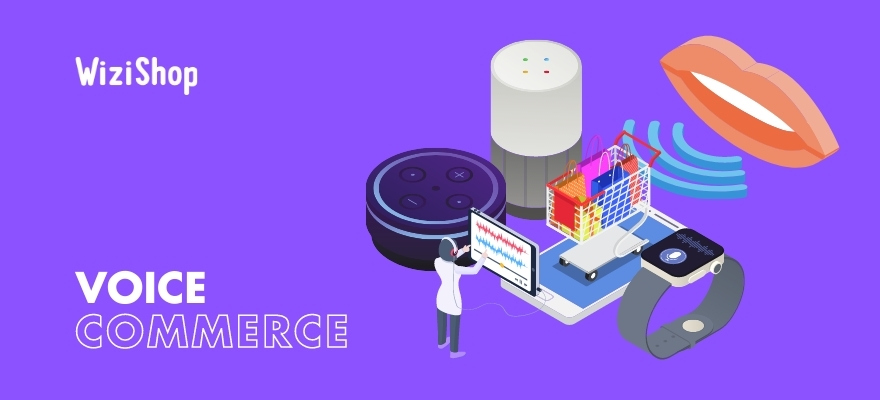 Qu’est-ce que le Voice Commerce ? Définition et Enjeux