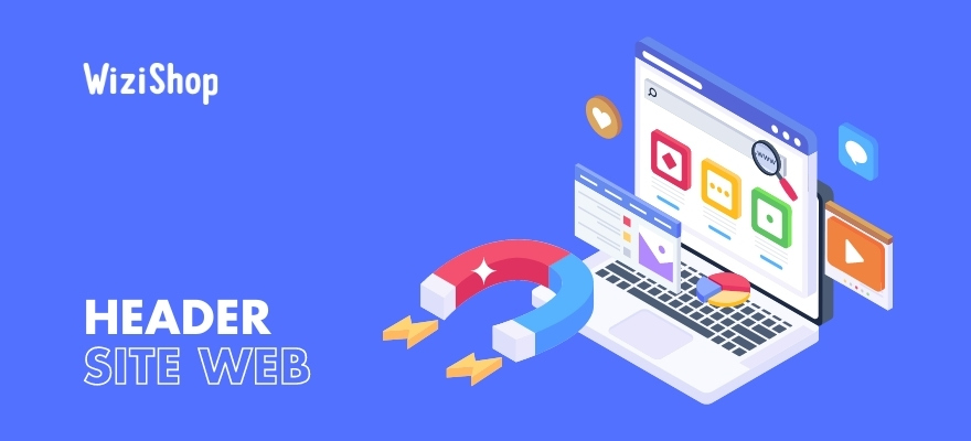 Header de site web : Définition et 5 conseils clés pour le réussir