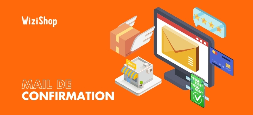 7 Exemples de Mails de Confirmation de commande inspirants