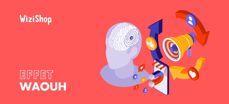 Effet Waouh : Définition et Conseils pour créer de la surprise