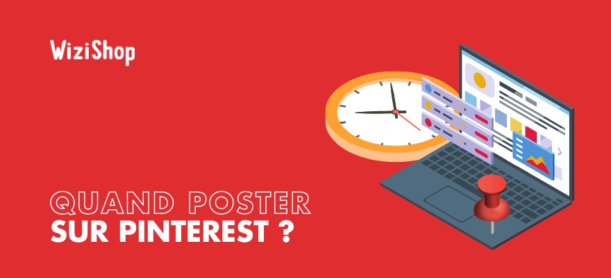Quand Poster sur Pinterest : Le meilleur moment pour publier