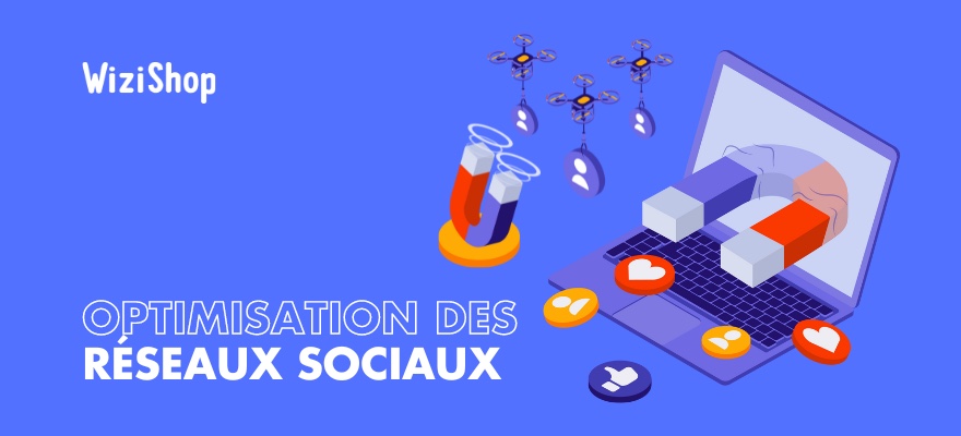 Optimisation des Réseaux Sociaux : Les 6 Règles à respecter