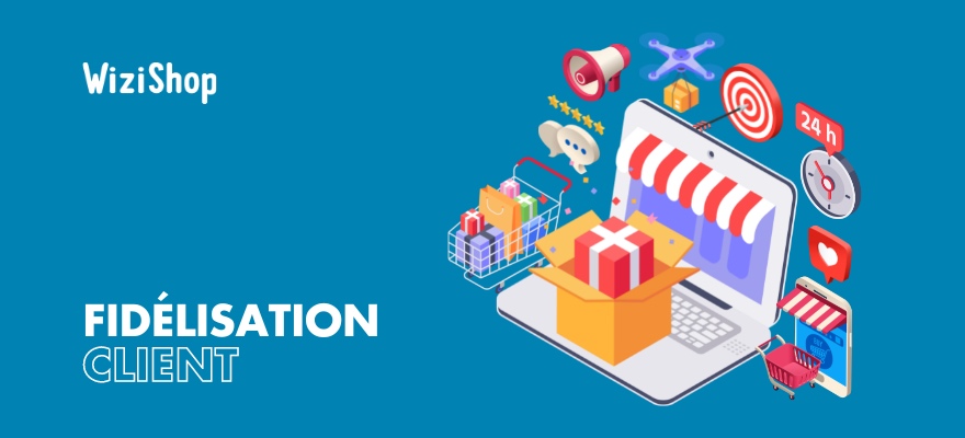 Fidélisation Client : Définition et 8 Actions pour Mieux Fidéliser