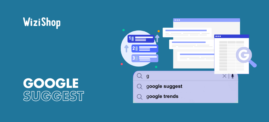 Qu'est-ce que Google Suggest ? Guide sur l'outil de prédiction