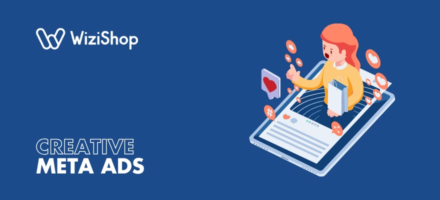 Meta Ads : Tutoriel pour Créer vos Publicités Creative Ads
