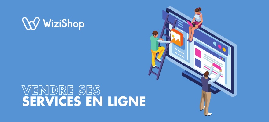 Comment Vendre ses Services en Ligne ? [Guide Complet]