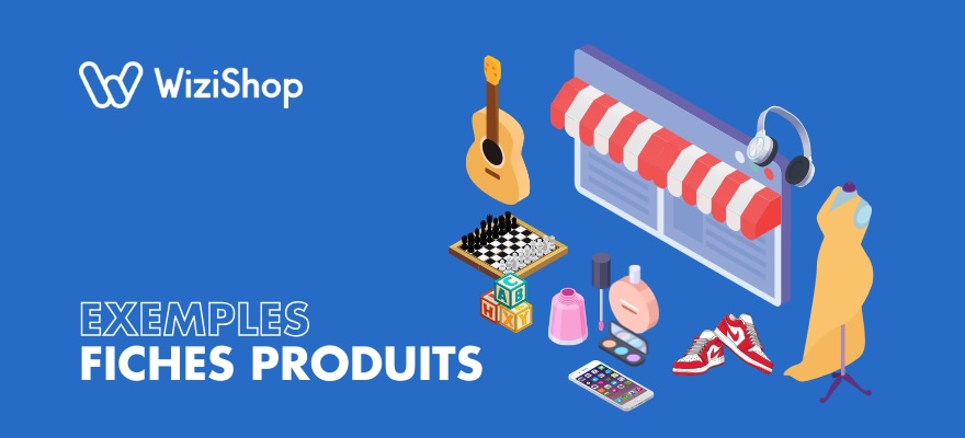 21 Exemples de Fiches Produits Inspirantes en E-commerce