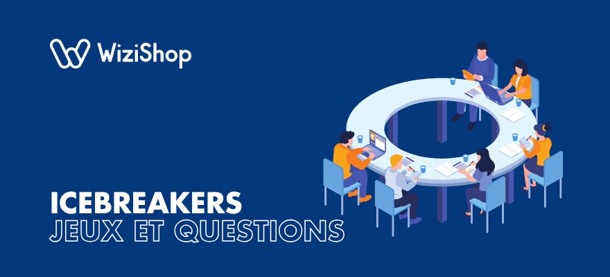 Icebraker : 62 Jeux Brise Glace pour Renforcer vos Équipes